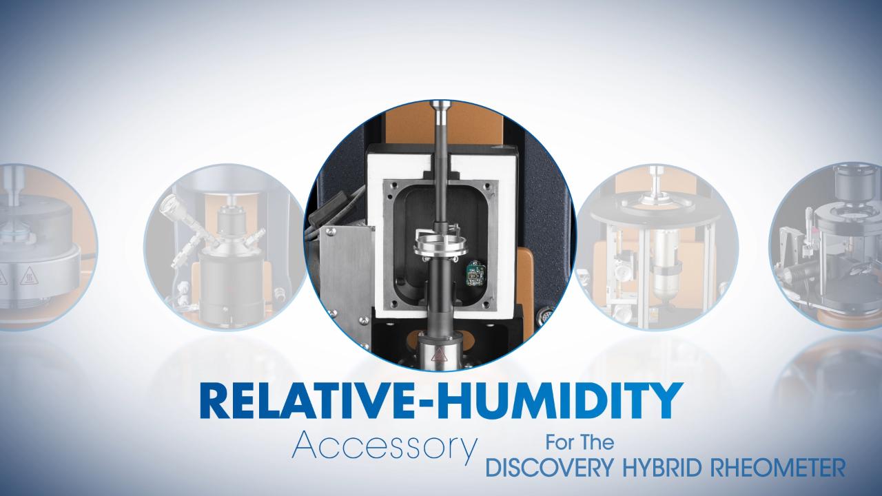 Discovery Hybrid Rheometer Relative Humidity Accessory - TA仪器